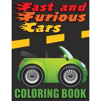 Fast and Furious Cars Coloring Book, (Paperback) - Walmart.com