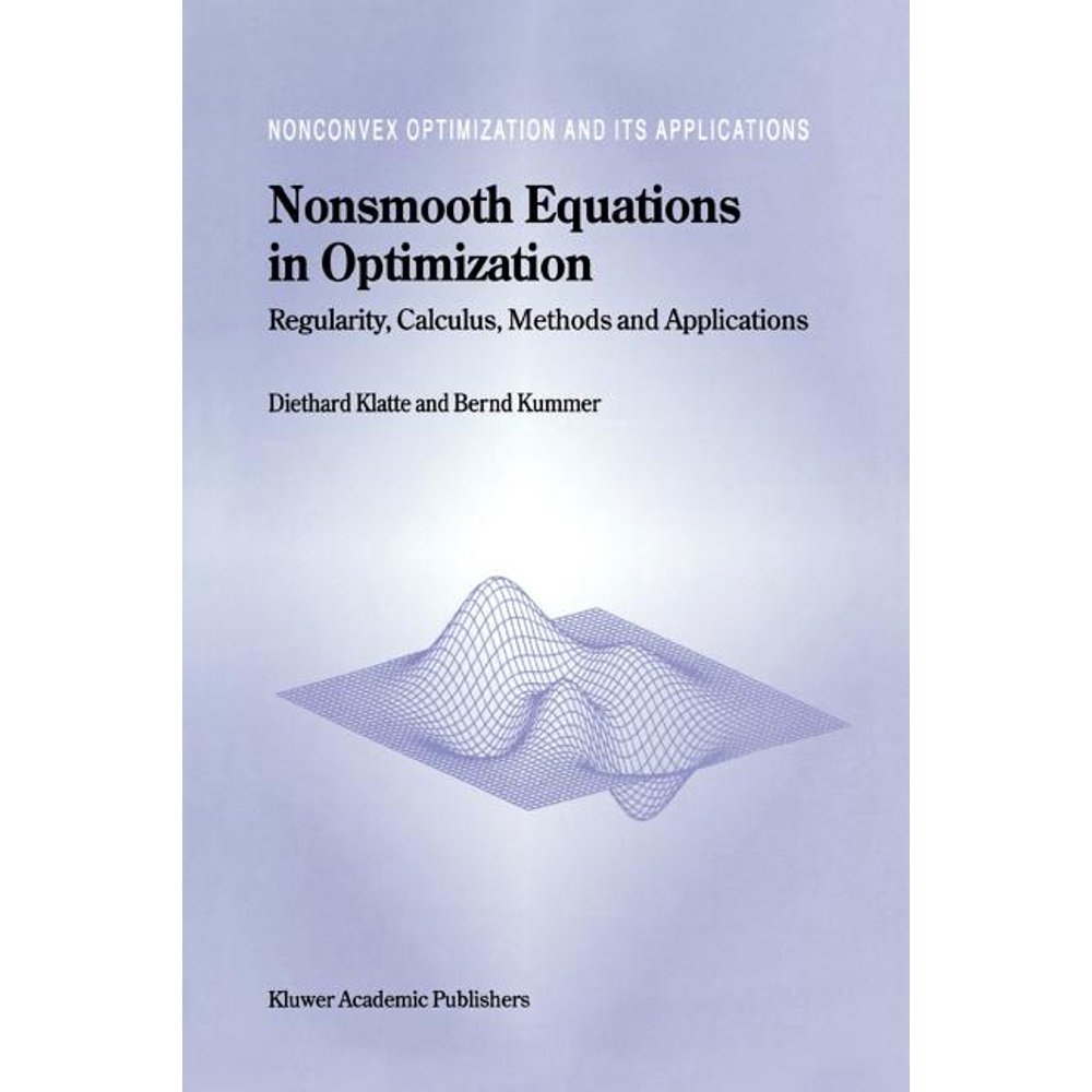 Nonconvex Optimization and Its Applications: Nonsmooth Equations in Optimization: Regularity ...