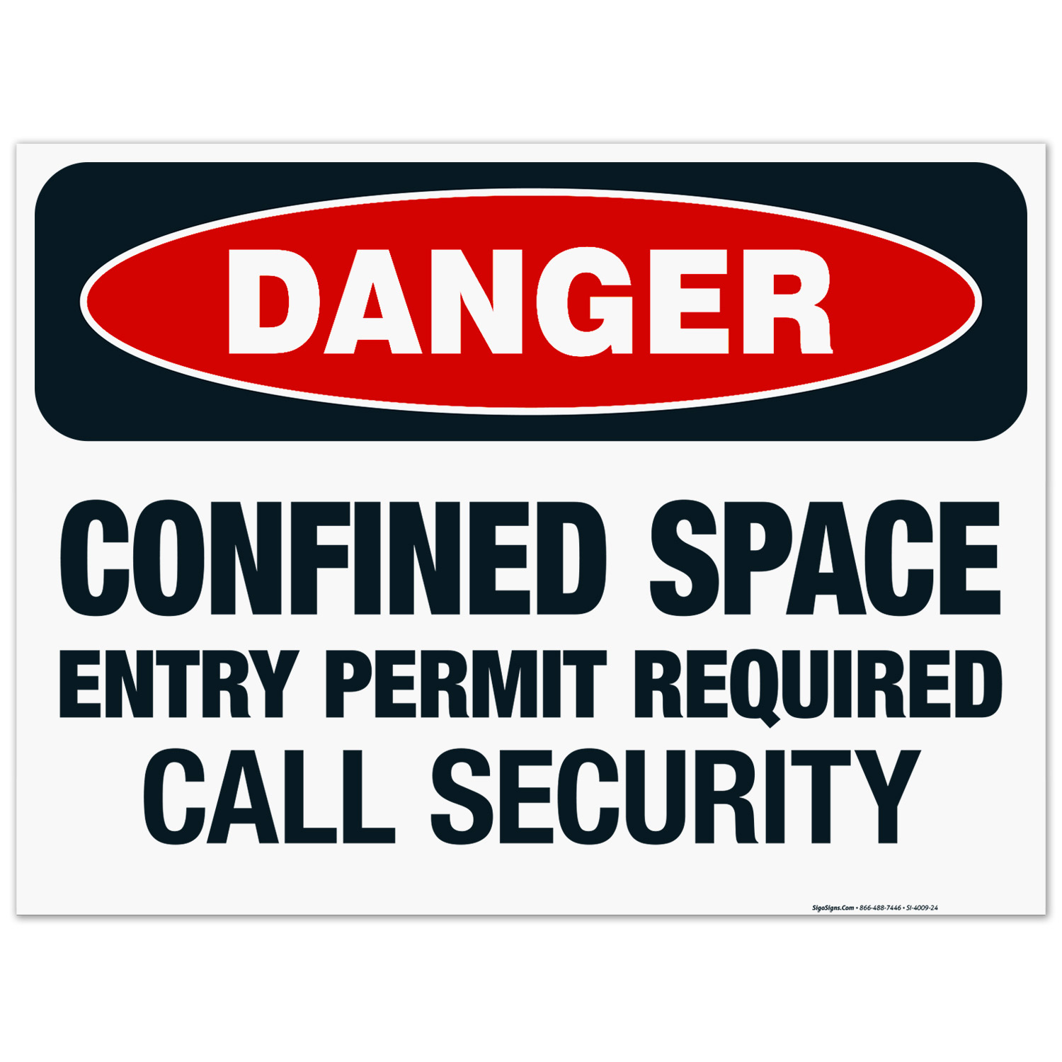 Danger Confined Space Entry Permit Required Call Security Sign, OSHA ...