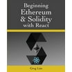 Beginning Ethereum and Solidity with React (Paperback) - Walmart.com