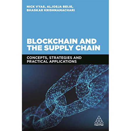 Blockchain and the Supply Chain: Concepts, Strategies and Practical ...