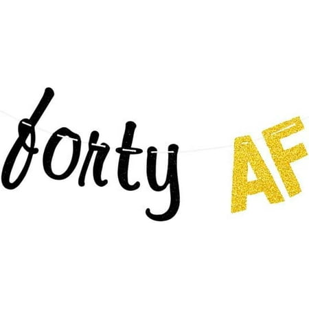 Forty AF Banner, 40th Anniversary Birthday Party Decorations, Gold and ...