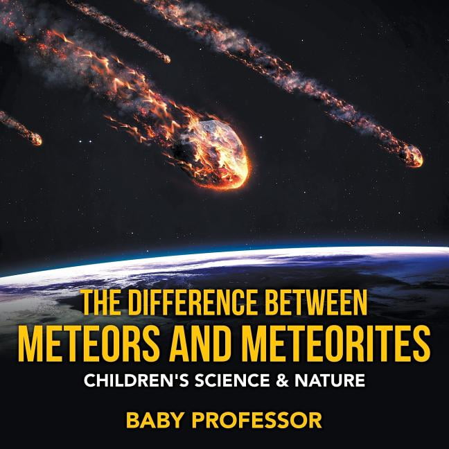 The Difference Between Meteors and Meteorites - Children's Science ...