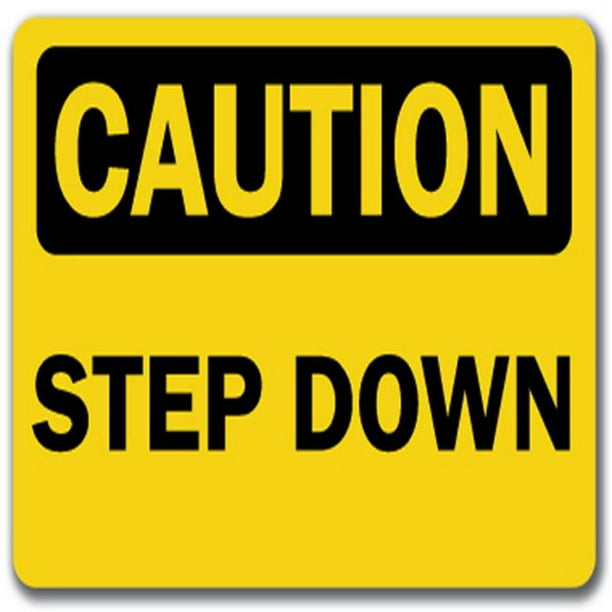 SignMission CS-Step Down 10 x 14 in. OSHA Safety Caution Sign - Step ...