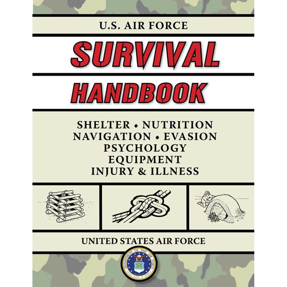 US Army Survival: U.S. Air Force Survival Handbook : The Portable and ...