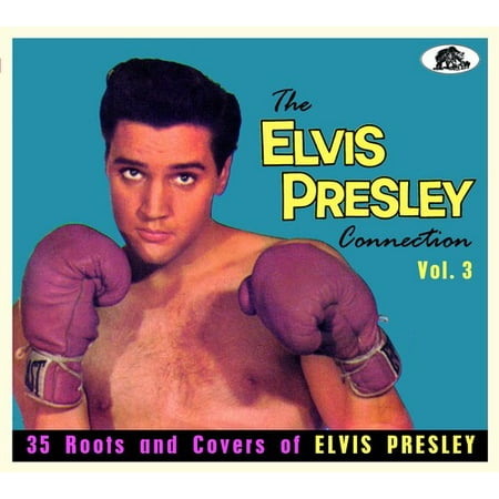 Various Artists - The Elvis Presley Connection Vol.3: 35 Roots And ...