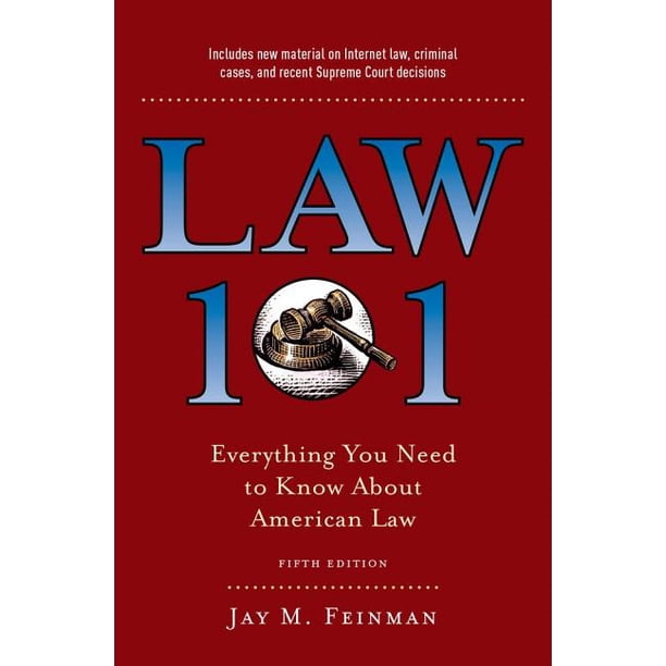 Law 101: Everything You Need to Know about American Law, Fifth Edition ...