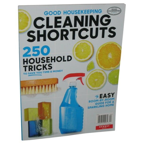 Good Housekeeping Cleaning Shortcuts 250 Household Tricks 2023 Magazine ...