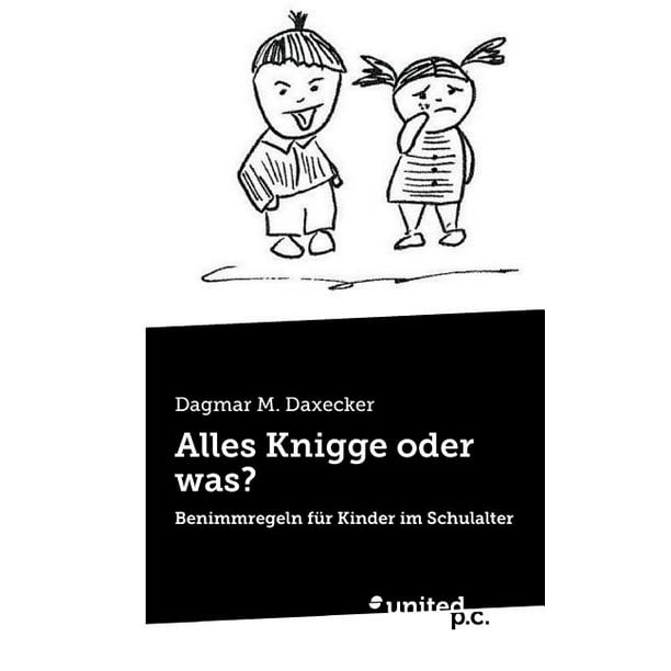 Alles Knigge oder was? : Benimmregeln für Kinder im Schulalter ...