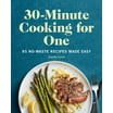 The Cooking for One Cookbook: 100 Easy Recipes, (Paperback) - Walmart.com