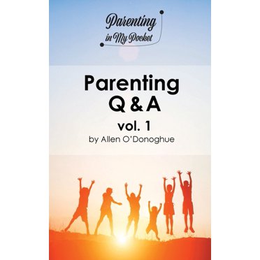 Unconditional Parenting: Moving from Rewards and Punishments to Love ...