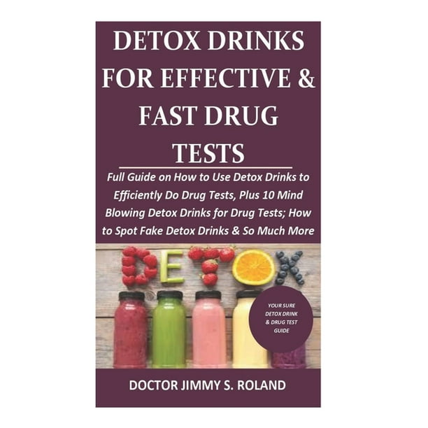 Detox Drinks for Effective&Fast Drug Tests : Full Guide On How to Use ...