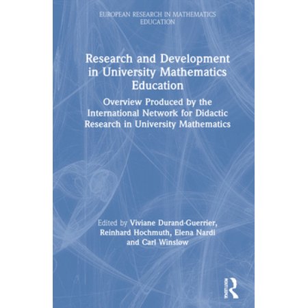 Research and Development in University Mathematics Education: Overview ...