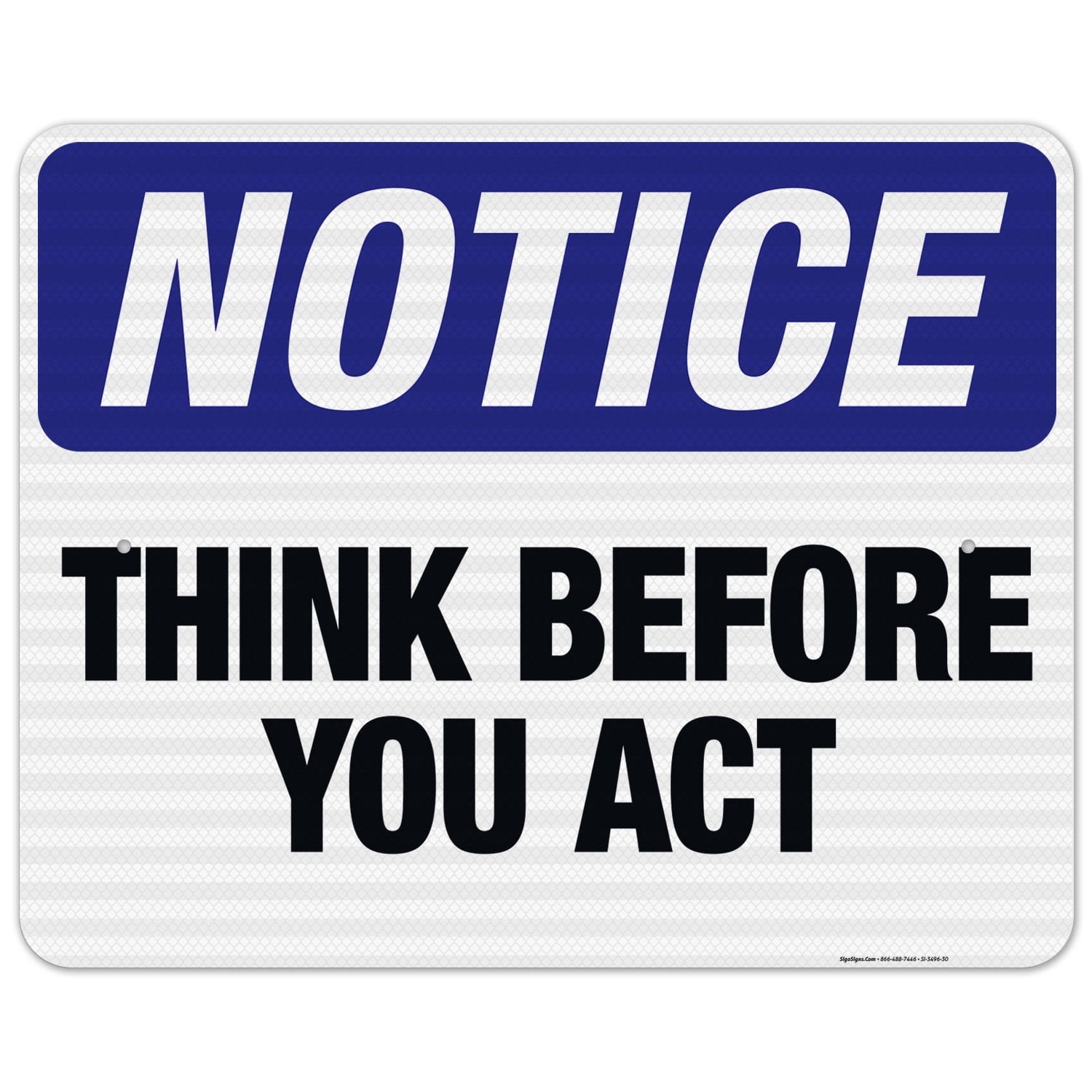Think Before You Act Sign, OSHA Notice Sign, 24x30 Reflective Aluminum ...