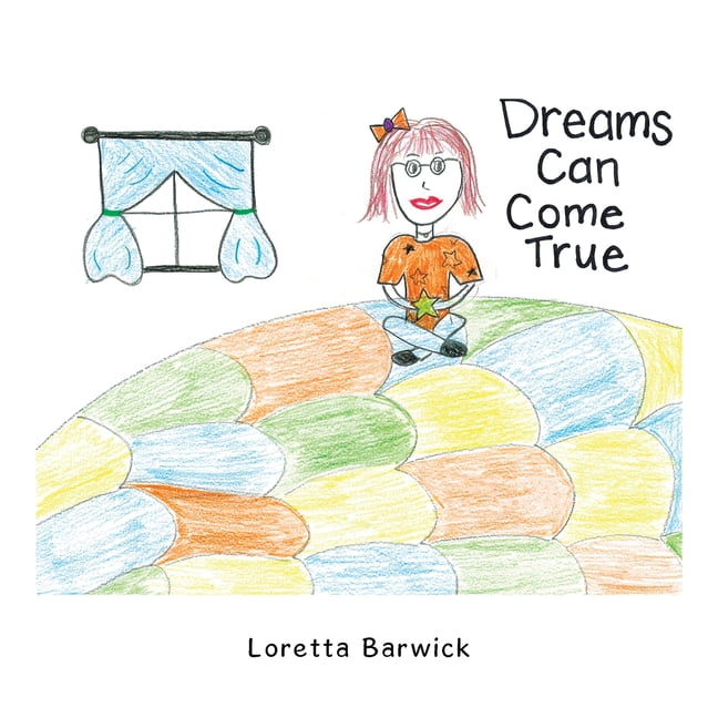 Dreams Can Come True (Paperback) - Walmart.com