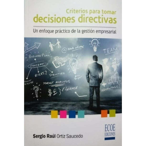 Criterios para tomar decisiones directivas Ecoe ediciones 9786078608409 ...