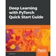 Deep Learning with PyTorch Quick Start Guide (Paperback) - Walmart.com