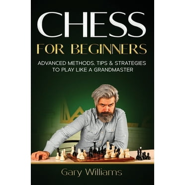 Chess Openings for Beginners: The Complete Chess Guide to Strategies ...