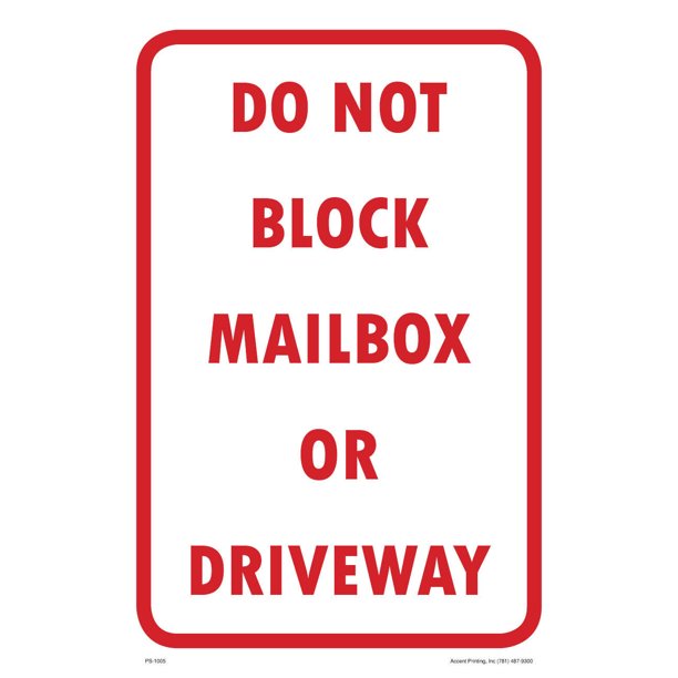 Do Not Block Mailbox Or Driveway Parking Sign, 12"w x 18"h, Metal Full ...
