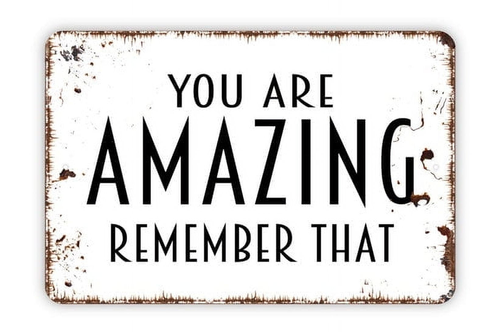 Eres increíble, recuerda eso, letrero de metal, estilo granja, moderno ...