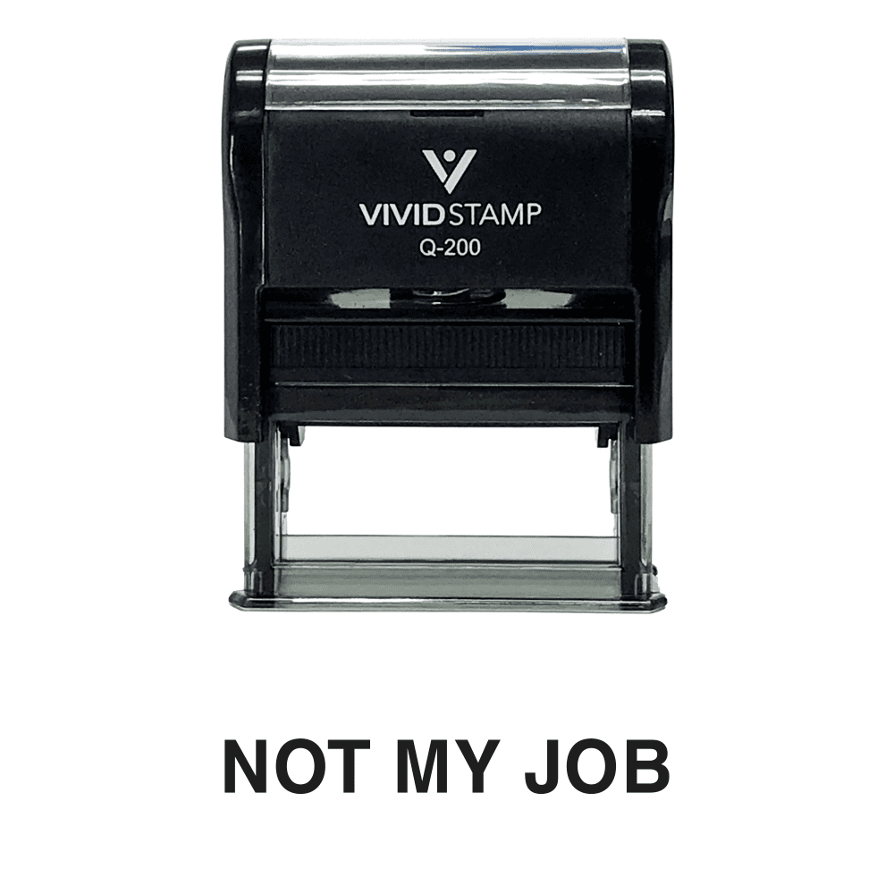 Vivid Stamp Not My Job Novelty Self Inking Rubber Stamp (Black Ink ...