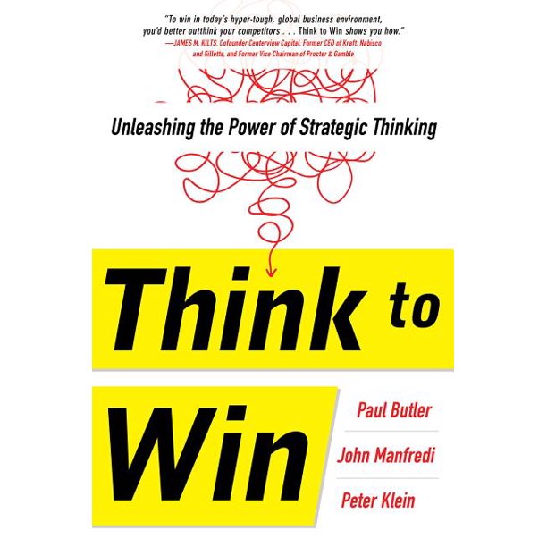Think to Win: Unleashing the Power of Strategic Thinking (Hardcover ...
