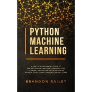 Python Machine Learning: The Ultimate Beginner's Guide to Learn Python ...