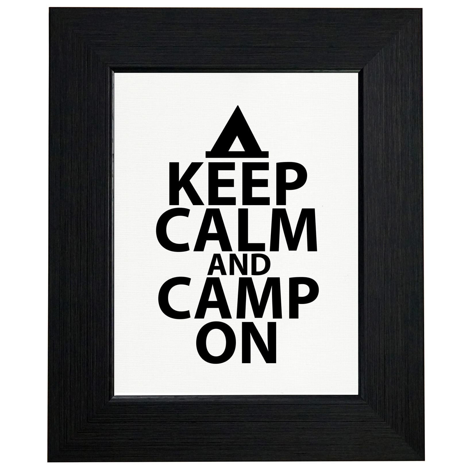Keep Calm And Camp On - Camping with Tent Graphic Framed Print Poster ...
