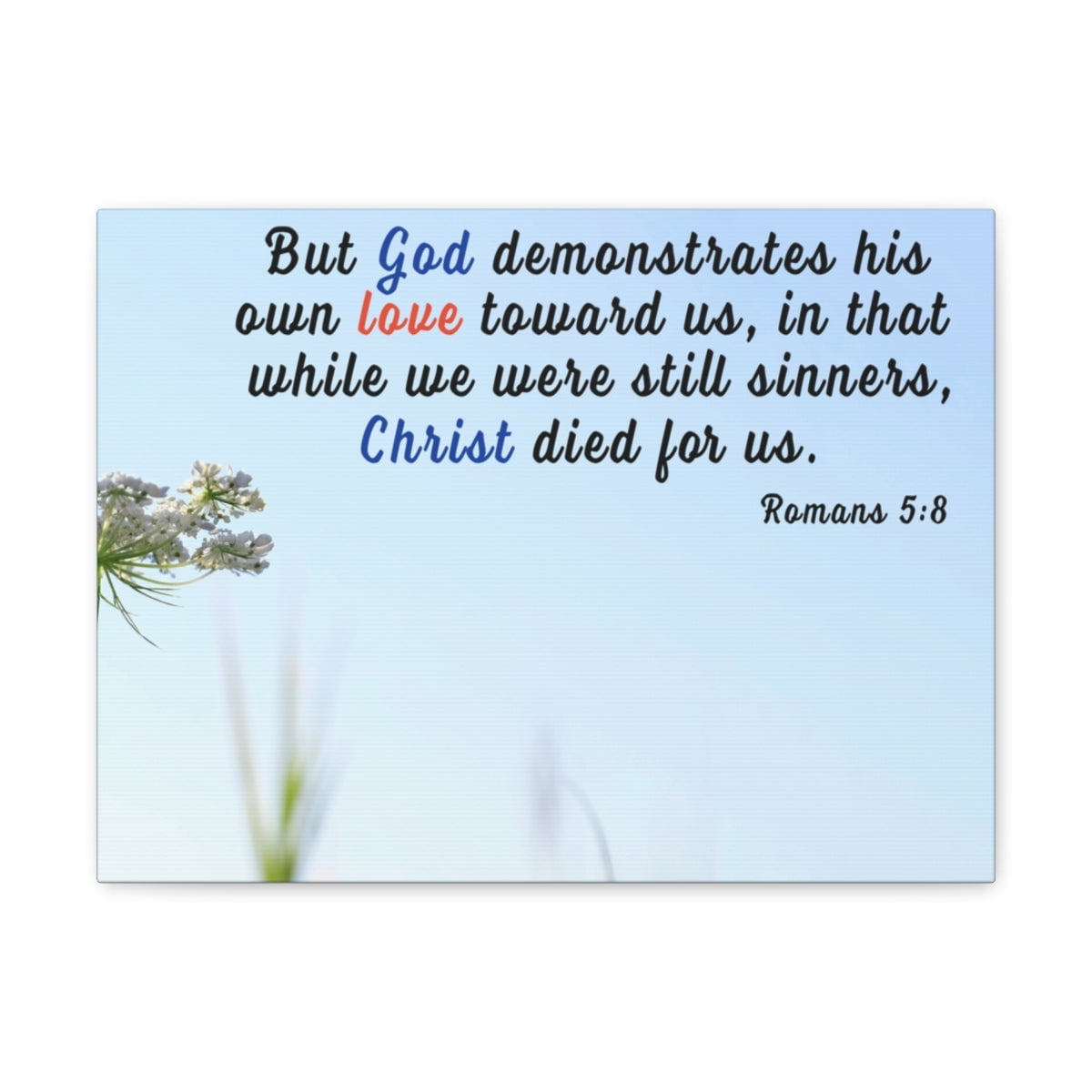 Scripture Walls God Demonstrates Romans 5:8 Christian Wall Art Bible ...