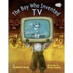 The Boy Who Invented TV: The Story of Philo Farnsworth (Paperback ...