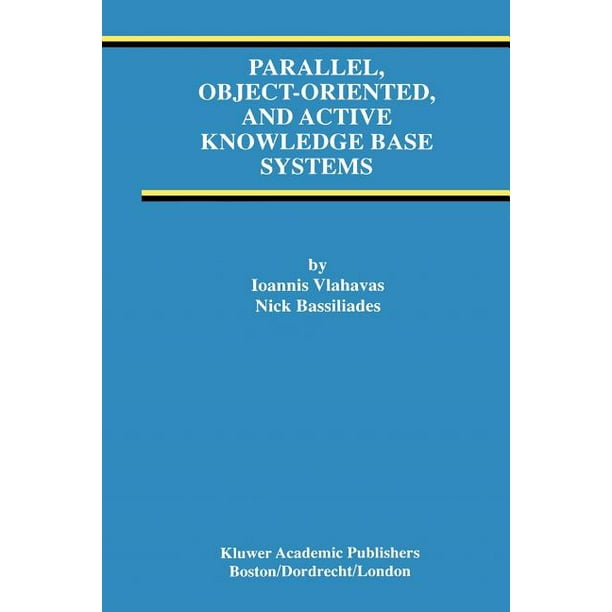 Advances in Database Systems: Parallel, Object-Oriented, and Active Knowledge Base Systems ...