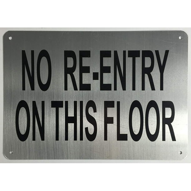 No RE-ENTRY ON THIS FLOOR NEAREST ENTRY SIGN ( BRUSH ALUMINIUM ...