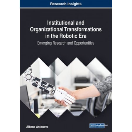 Institutional and Organizational Transformations in the Robotic Era ...