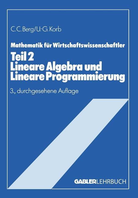 Lineare Algebra Und Lineare Programmierung: Teil II ...