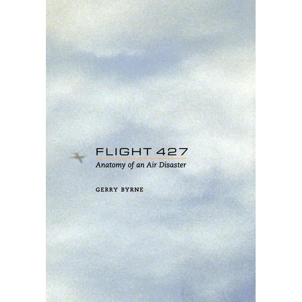 Flight 427 : Anatomy of an Air Disaster (Hardcover) - Walmart.com