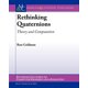 Synthesis Lectures on Computer Graphics and Animation: Rethinking Quaternions : Theory and ...