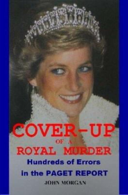 Pre-Owned Cover-Up of a Royal Murder: Hundreds of Errors in the Paget ...