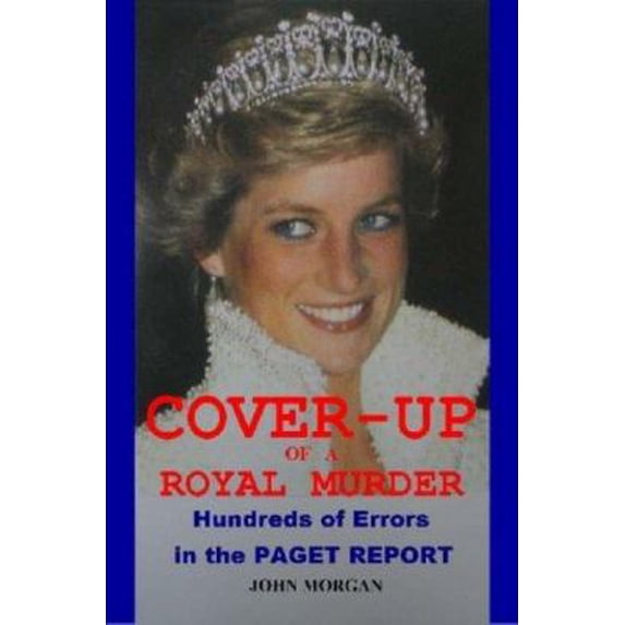 Pre-Owned Cover-Up of a Royal Murder: Hundreds of Errors in the Paget ...