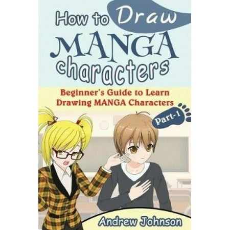 How to Draw Manga Characters: Beginner's Guide to Learn Drawing Manga ...