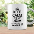 Keep Calm And Let Bert Handle It Name Coffee Mugs - Walmart.com