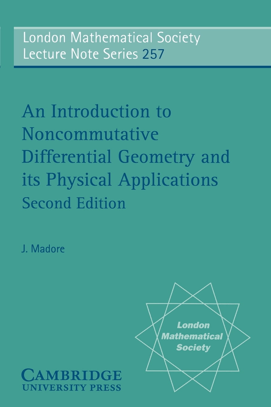 An Introduction To Noncommutative Differential Geometry And Its Physical Applications Walmart 3257