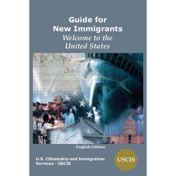 Guide for New Immigrants : Welcome to the United States (Paperback ...