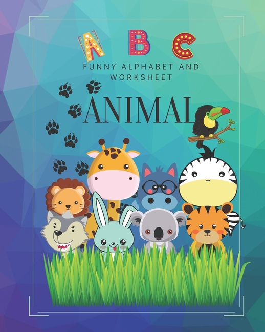 ABC Funny alphabet and worksheet: Animal: 8" x 10" 50 Pages, Color ...