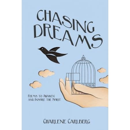 Chasing Dreams: Poems to Inspire and Awaken the Spirit | Walmart Canada