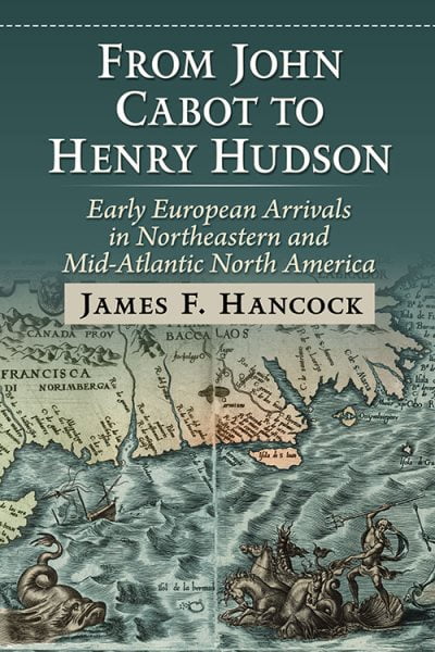 Pre-Owned From John Cabot to Henry Hudson: Early European Arrivals in ...