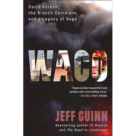 Waco: David Koresh, the Branch Davidians, and A Legacy of Rage - Walmart.ca