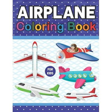 Airplane Coloring Book : Plane Activity Coloring Book for Kids Who Love ...