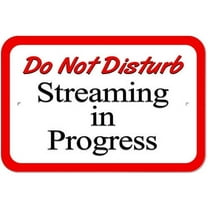Do Not Disturb Streaming in Progress Sign - Walmart.com