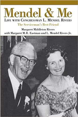 Pre-Owned Mendel and Me : Life with Congressman L. Mendel Rivers, the ...