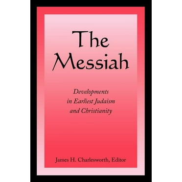 Pre-Owned Concepts of Messiah : A Study of the Messianic Concepts of ...